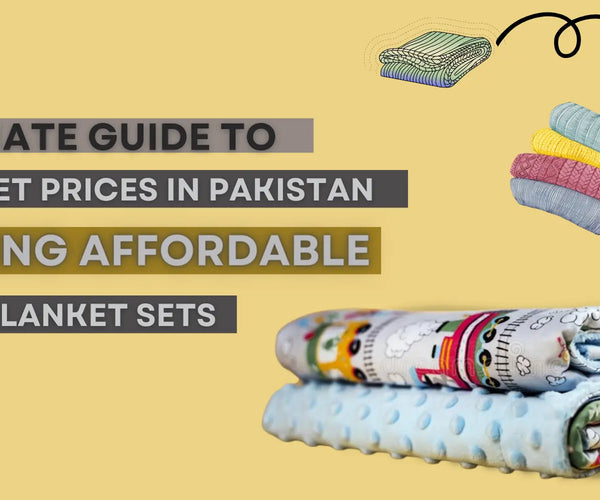 Ultimate Guide to Blanket Prices in Pakistan: Finding Affordable Baby ...